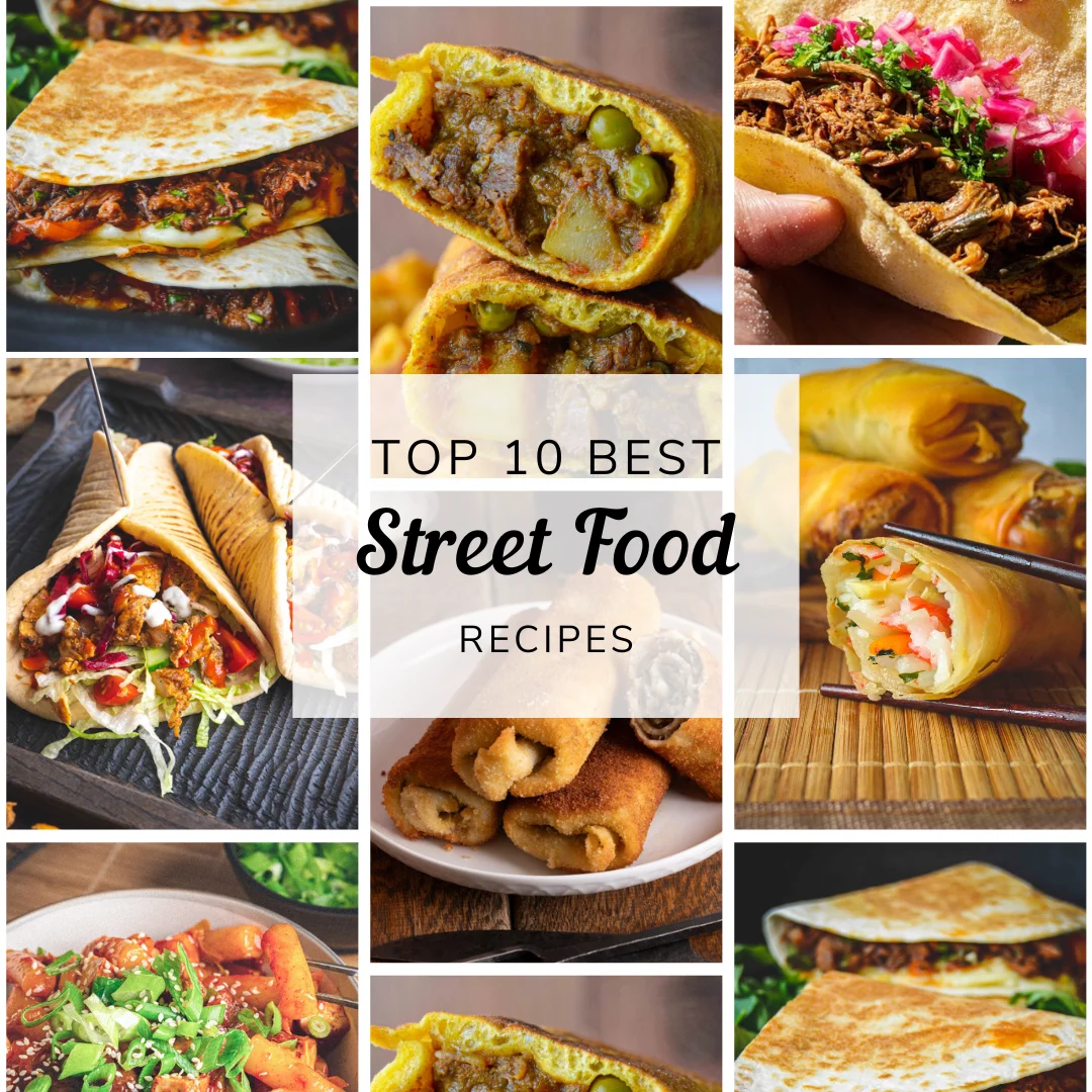 10 Top Street Food Recipes to Enjoy at Home - Chefs Binge